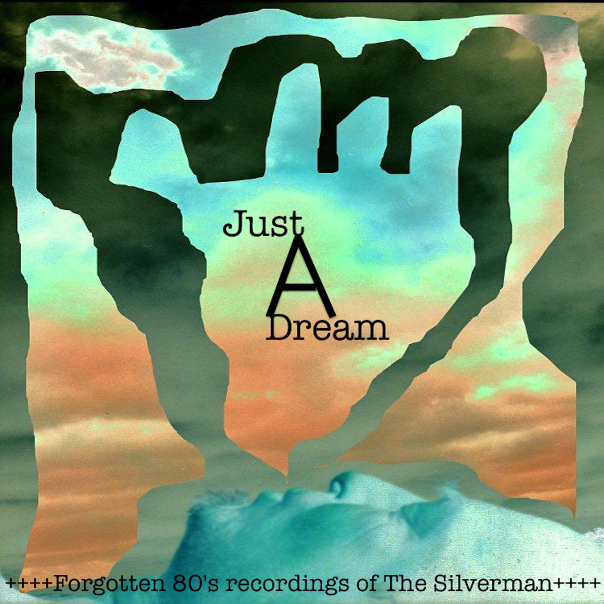 Just a Dream - Forgotten Recordings from the 80s by The Silverman (EP ...