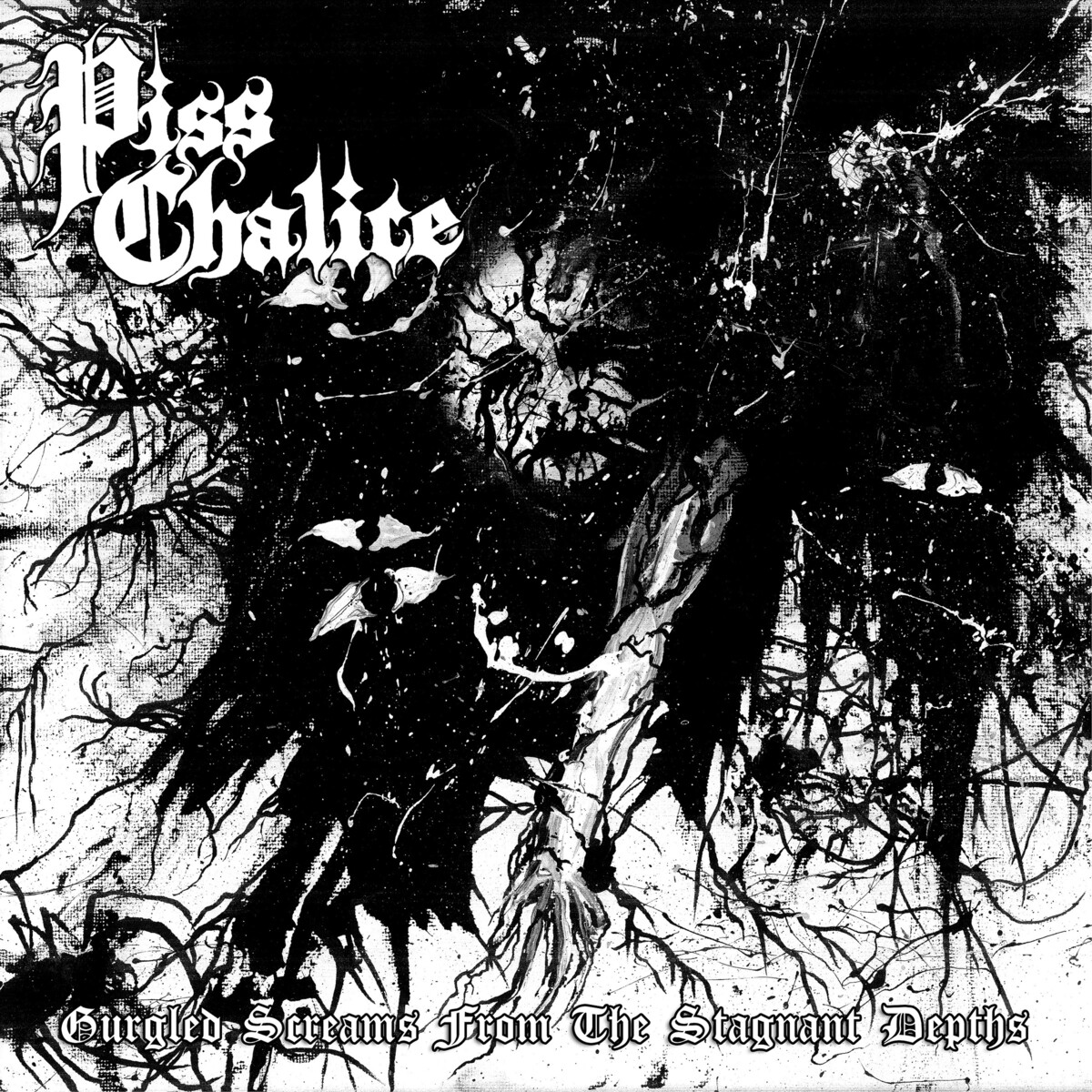 Gurgled Screams From the Stagnant Depths by PissChalice (EP): Reviews ...