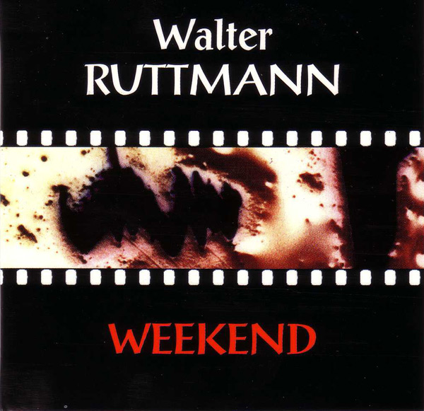 Weekend by Walter Ruttmann (EP, Sound Collage): Reviews, Ratings ...