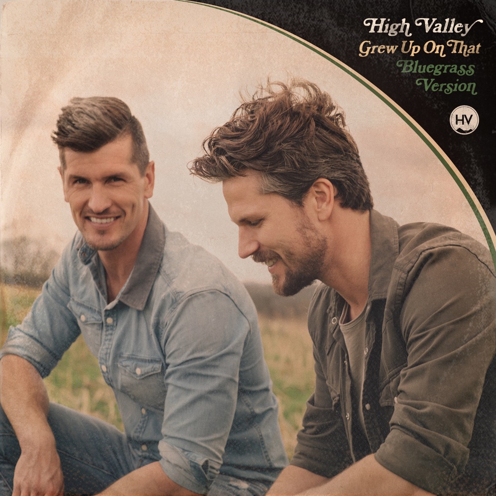 Grew Up on That (Bluegrass Version) by High Valley (Album): Reviews ...