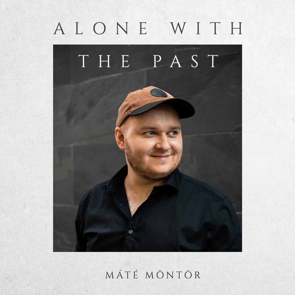 Alone With the Past by Máté Möntör (Album): Reviews, Ratings, Credits, Song list - Rate Your Music
