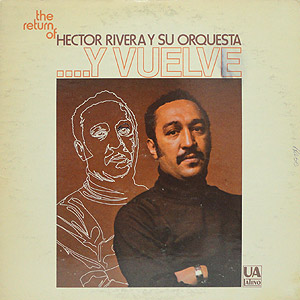 ...Y vuelve by Hector Rivera y su orquesta (Album, Salsa): Reviews ...