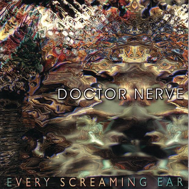 Every Screaming Ear by Doctor Nerve (Album): Reviews, Ratings, Credits ...