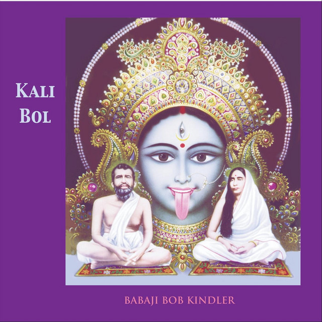 Kali Bol by Babaji Bob Kindler (Album; n/a; n/a): Reviews, Ratings ...