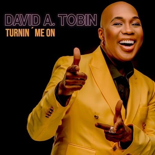 Turnin' Me On by David A. Tobin (Single): Reviews, Ratings, Credits ...