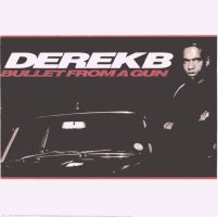 Bullet From a Gun by Derek B (Album, Mid-School Hip Hop): Reviews, Ratings, Credits, Song list ...