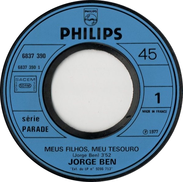 Meus filhos, meu tesouro / A historia de Jorge by Jorge Ben (Single ...