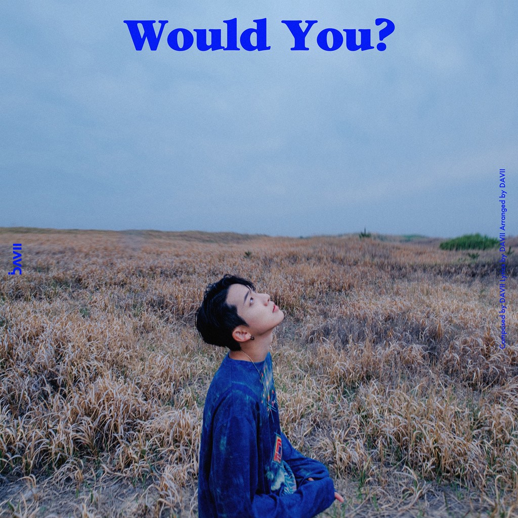 Would You? by 다비 [DAVII] (Single): Reviews, Ratings, Credits, Song list - Rate Your Music