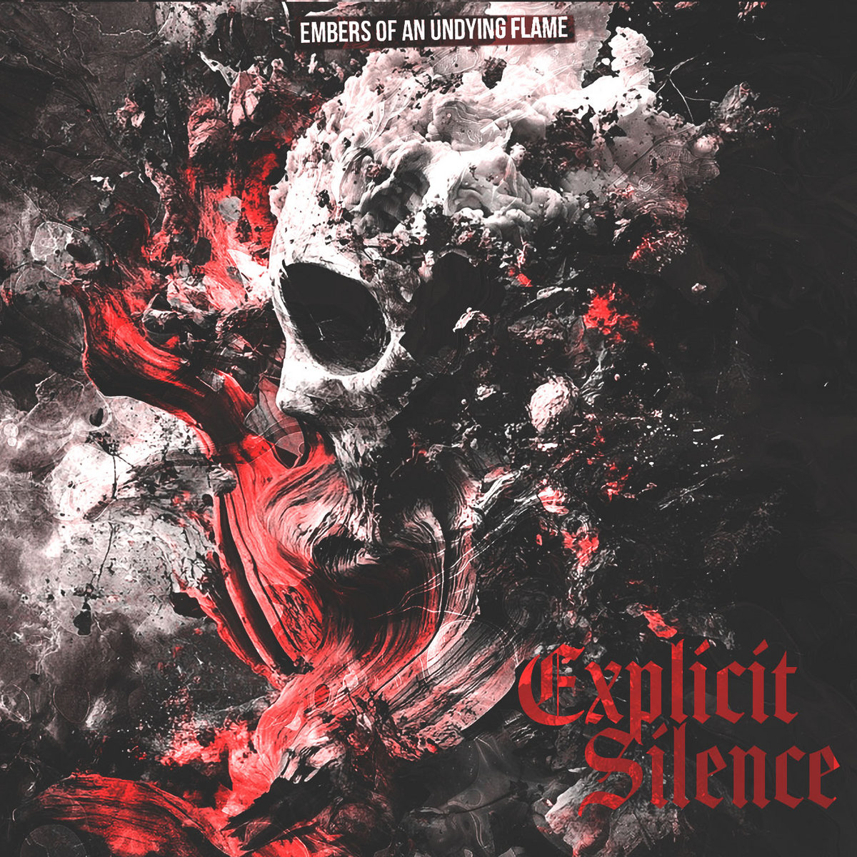 Embers of an Undying Flame by Explicit Silence (Album): Reviews ...