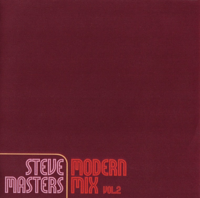 Modern Mix Vol. 2 by Steve Masters (DJ Mix): Reviews, Ratings, Credits, Song list - Rate Your Music