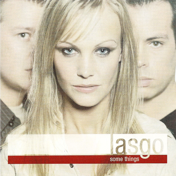 Some Things by Lasgo (Album; Robbins; 76869-75033-2): Reviews, Ratings, Credits, Song list ...