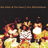 Live Refreshment by Aja Addy (Album, African Folk Music): Reviews ...