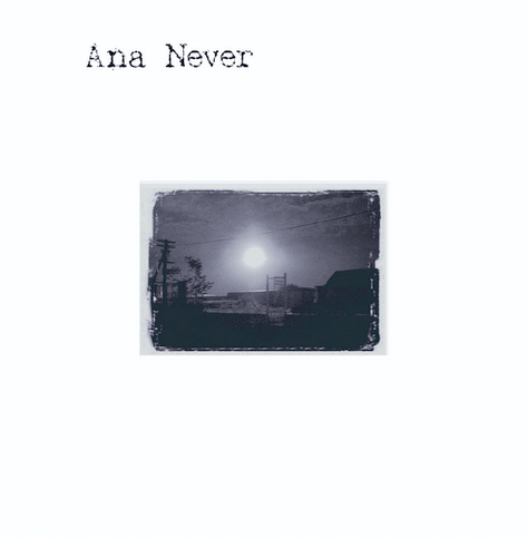 Ana Never by Ana Never (Album, Post-Rock): Reviews, Ratings, Credits ...