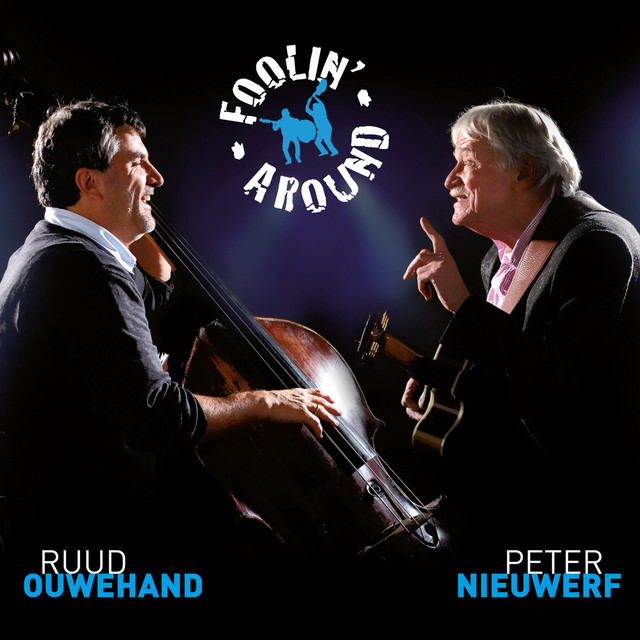 Foolin' Around by Ruud Ouwehand & Peter Nieuwerf (Album): Reviews ...