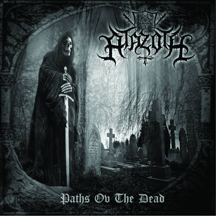 Paths Ov the Dead by Atazoth (Album): Reviews, Ratings, Credits, Song ...