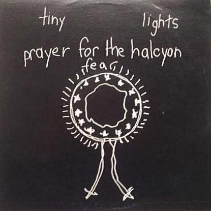 Prayer for the Halcyon Fear by Tiny Lights (Album, Jangle Pop): Reviews ...