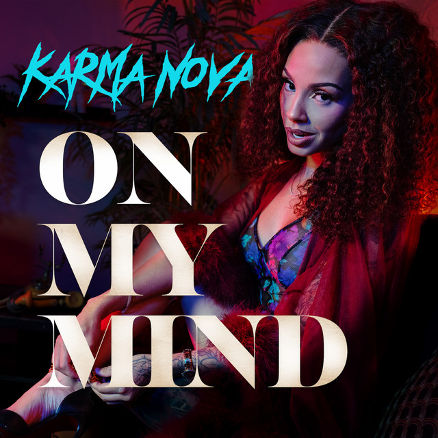 On My Mind by Karma Nova (Single): Reviews, Ratings, Credits, Song list - Rate Your Music