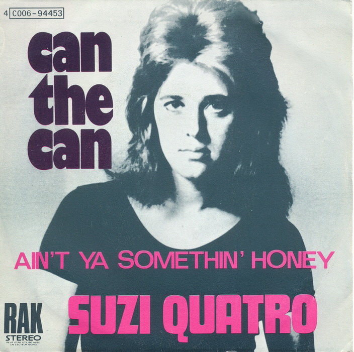 Can the Can / Ain't Ya Somethin' Honey by Suzi Quatro (Single; RAK; 4C ...