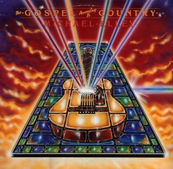 The Gospel According to Country by Michael Elley (Album): Reviews ...