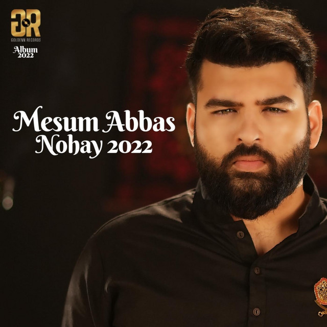 Nohay 2022 by Mesum Abbas (Album, Nasheed): Reviews, Ratings, Credits ...