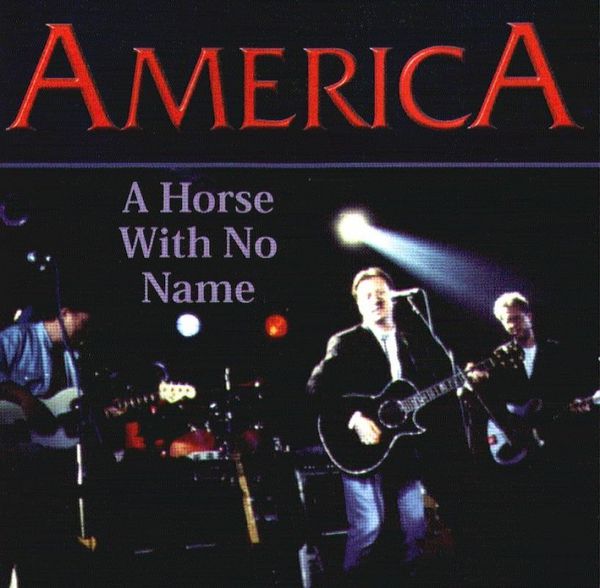 A Horse With No Name by America (Album; 3325): Reviews, Ratings ...