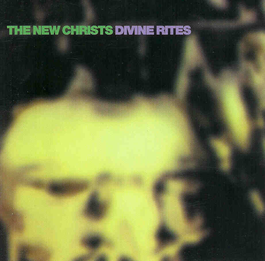 Divine Rites by The New Christs (Compilation, Garage Rock): Reviews ...