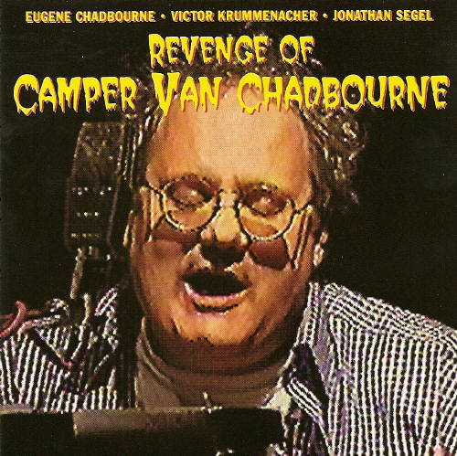 Revenge of Camper Van Chadbourne by Camper Van Chadbourne (Album ...