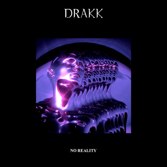 No Reality by DRAKK (Single): Reviews, Ratings, Credits, Song list ...