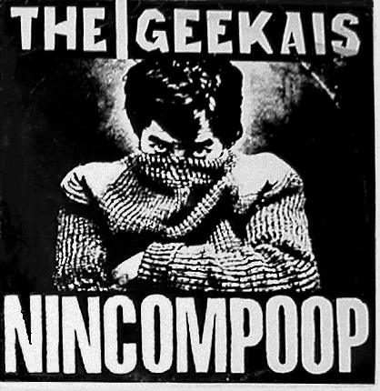 Nincompoop by The Geekais (EP, Post-Punk): Reviews, Ratings, Credits ...