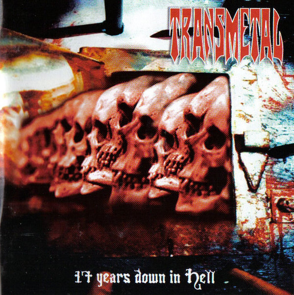 17 Years Down in Hell by Transmetal (Album; Denver; CD-DSD-6307 ...