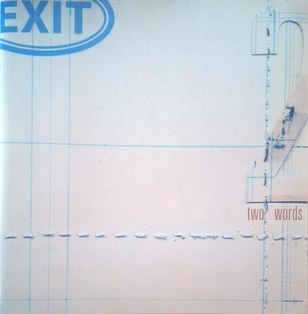 Two Words by EXIT (Album; n/a; n/a): Reviews, Ratings, Credits, Song ...