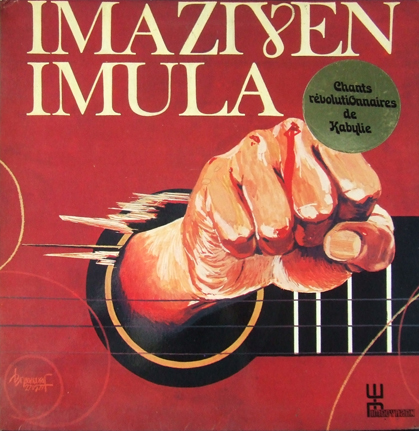 Chants Révolutionnaires de Kabylie by Imazighen Imula (Album, Kabyle ...