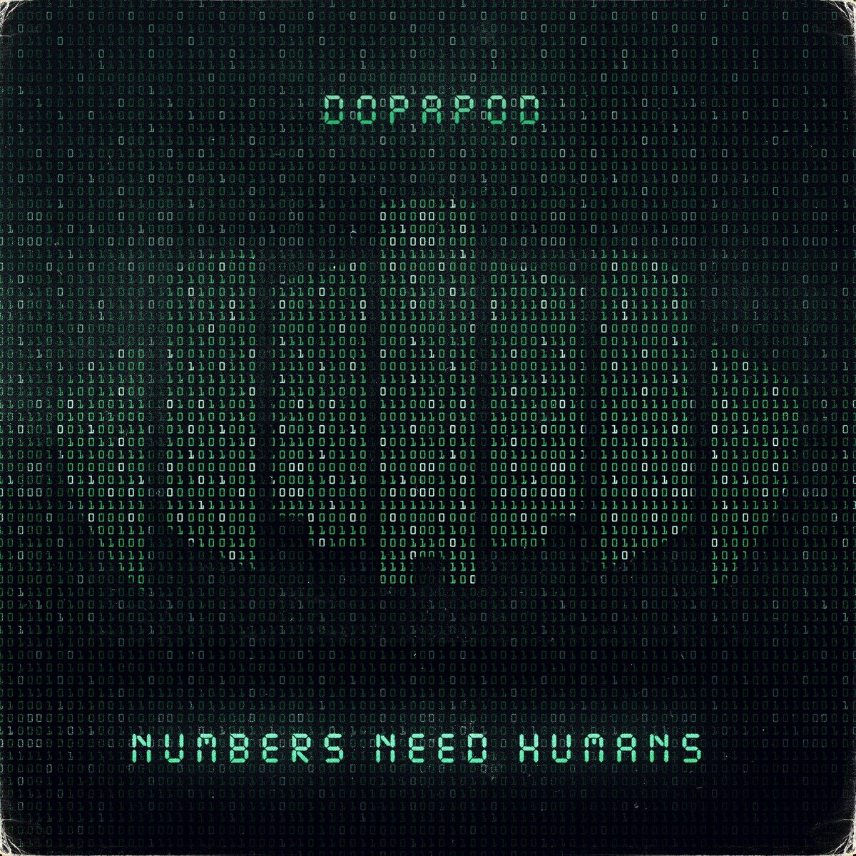 Numbers Need Humans by Dōpapod (Single): Reviews, Ratings, Credits ...