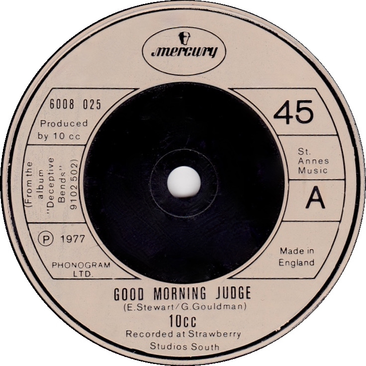 Good Morning Judge / Don't Squeeze Me Like Toothpaste by 10cc (Single ...