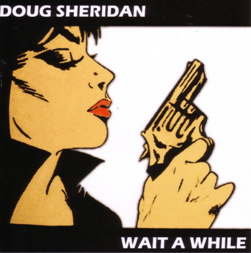 Wait a While by Doug Sheridan (Single): Reviews, Ratings, Credits, Song ...