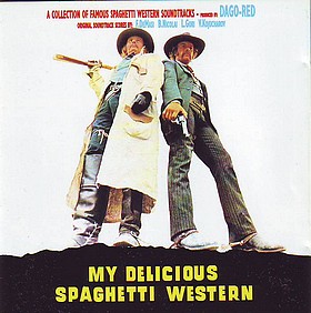 My Delicious Spaghetti Western by Various Artists (Compilation ...