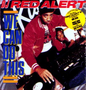 We Can Do This by DJ Red Alert (DJ Mix, East Coast Hip Hop): Reviews ...