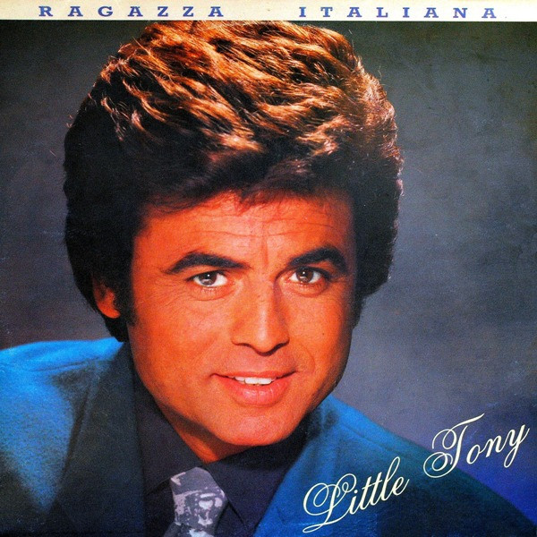 Ragazza italiana by Little Tony (Album, Italo Pop): Reviews, Ratings ...