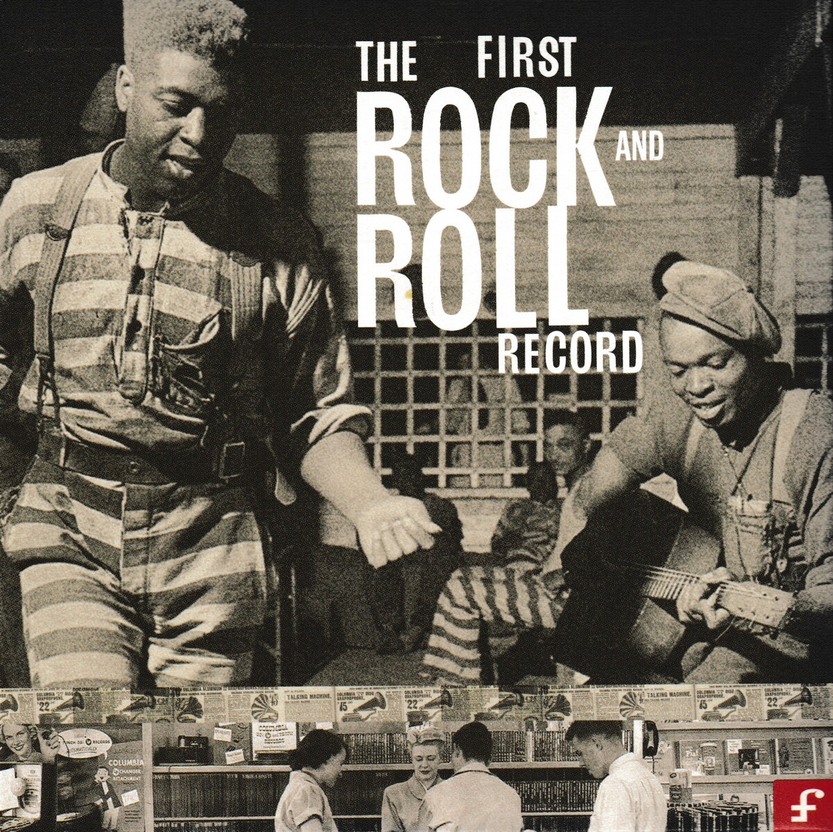The First Rock and Roll Record by Various Artists (Compilation; Famous ...