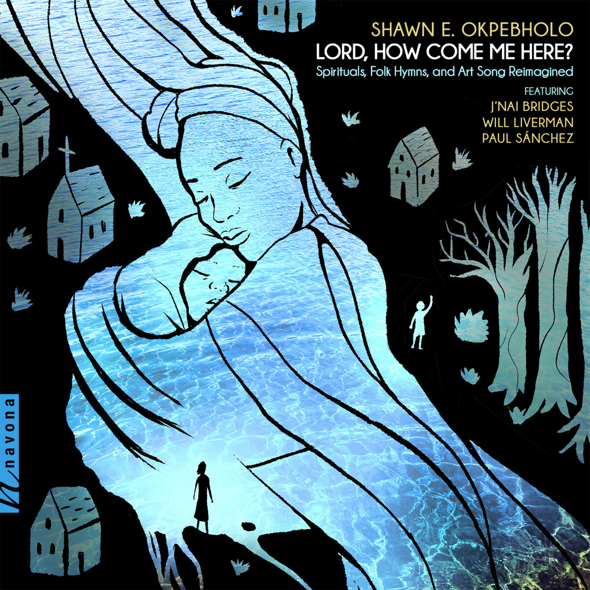 Lord, How Come Me Here? by J'Nai Bridges / Will Liverman / Paul Sánchez ...