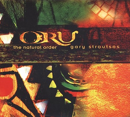 Oru: The Natural Order by Gary Stroutsos (Album): Reviews, Ratings ...