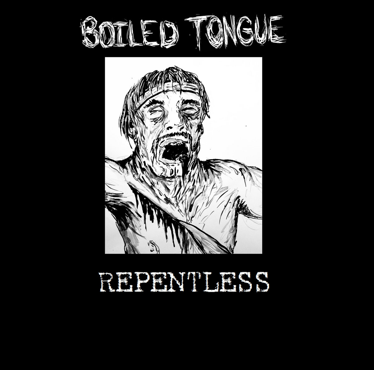 Repentless by Boiled Tongue (Album): Reviews, Ratings, Credits, Song ...