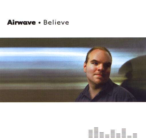Believe by Airwave (Album, Progressive Trance): Reviews, Ratings ...