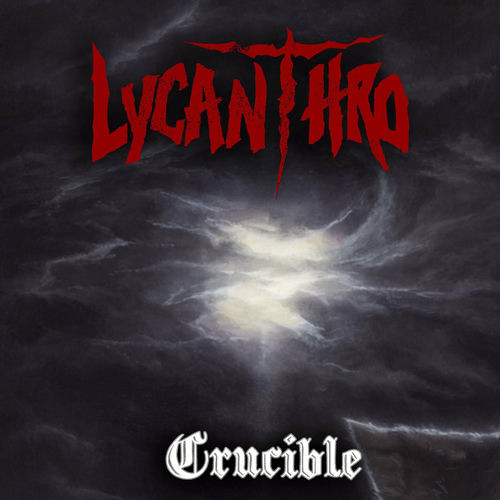 Crucible by Lycanthro (Single): Reviews, Ratings, Credits, Song list ...
