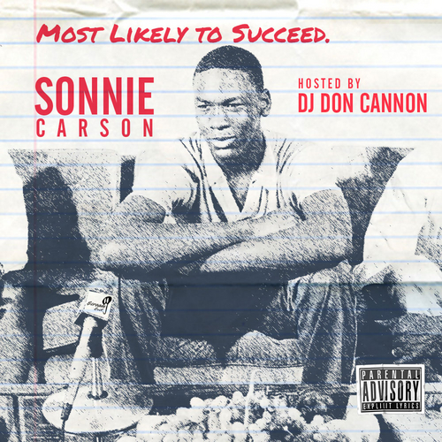 Most Likely to Succeed by Sonnie Carson (Mixtape, Hip Hop): Reviews ...