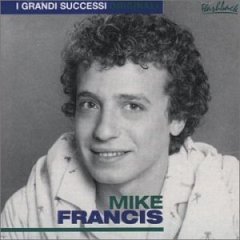 I Grandi Successi Originali [2 CD's] by Mike Francis (Compilation ...