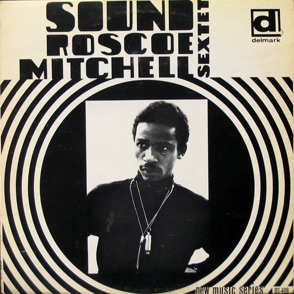 Roscoe Mitchell Albums: songs, discography, biography, and listening ...
