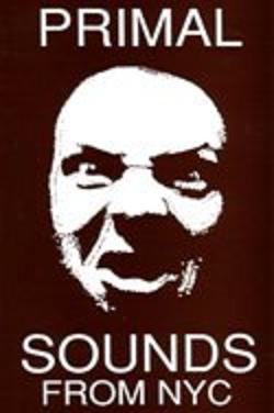 Primal Sounds From NYC by Various Artists (Video): Reviews, Ratings, Credits, Song list - Rate ...