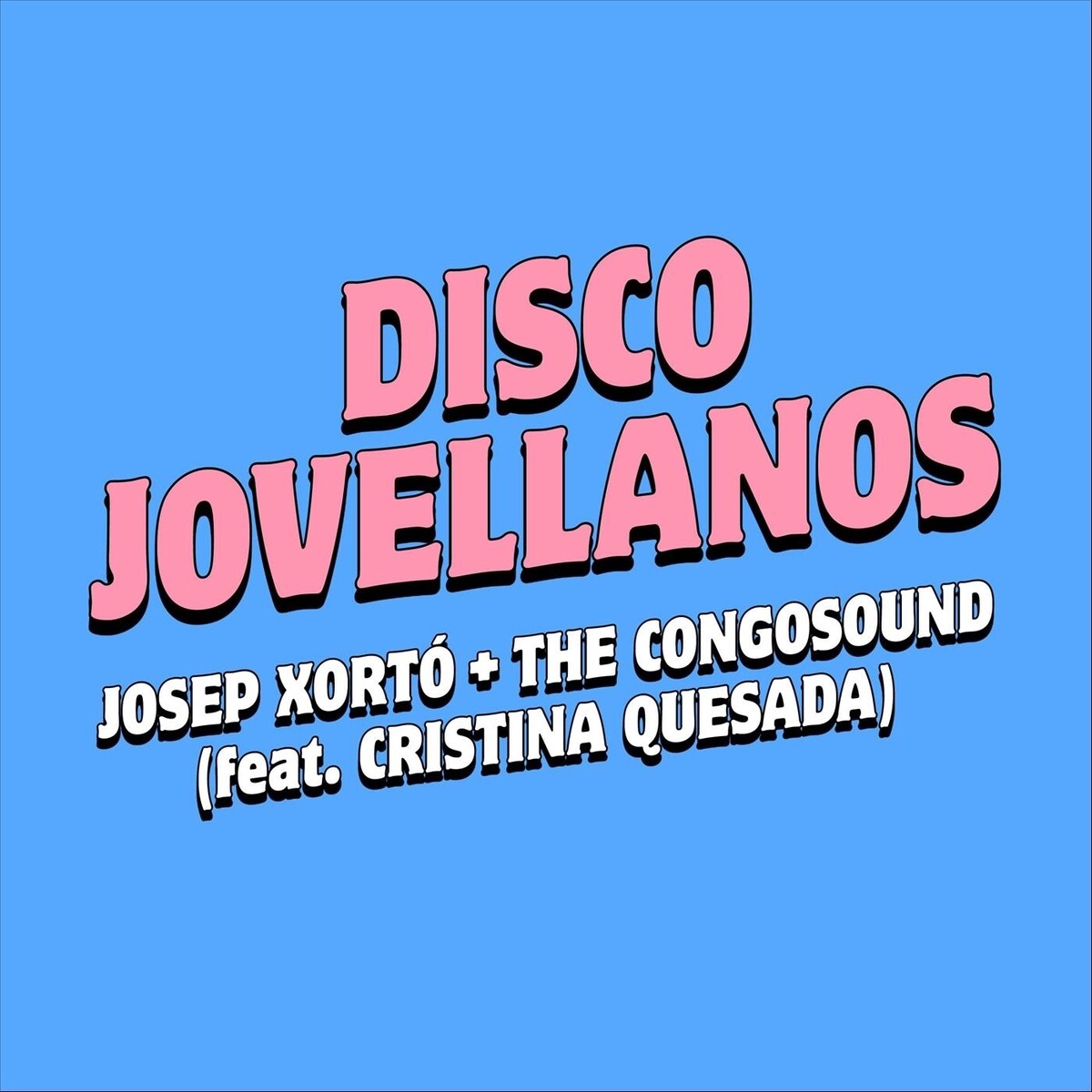 Disco Jovellanos by Josep Xortó + The Congosound (Single): Reviews ...