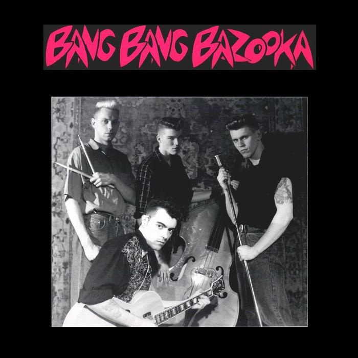 Bang Bang Bazooka by Bang Bang Bazooka (Album, Psychobilly): Reviews, Ratings, Credits, Song ...